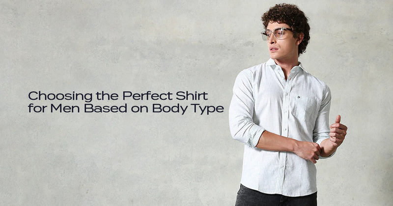 How to Choose the Perfect Shirt for Men Based on Body Type
